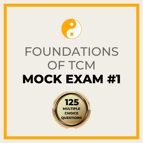Foundations of TCM Mock Exam #1 (Unofficial) - TCM STUDY GUIDE